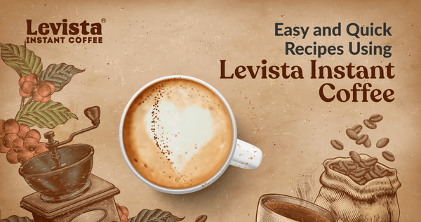 Easy and Quick Coffee Recipes Using Levista Instant Coffee | Levista Coffee