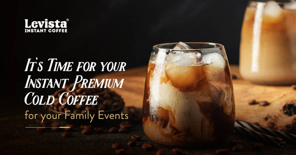 Instant Premium Cold Coffee: Steps by Step Process | Levista Coffee