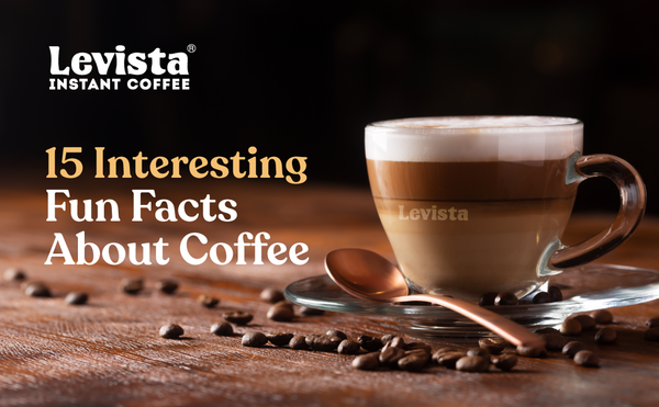 15 Interesting Fun Facts About Coffee | Levista Coffee